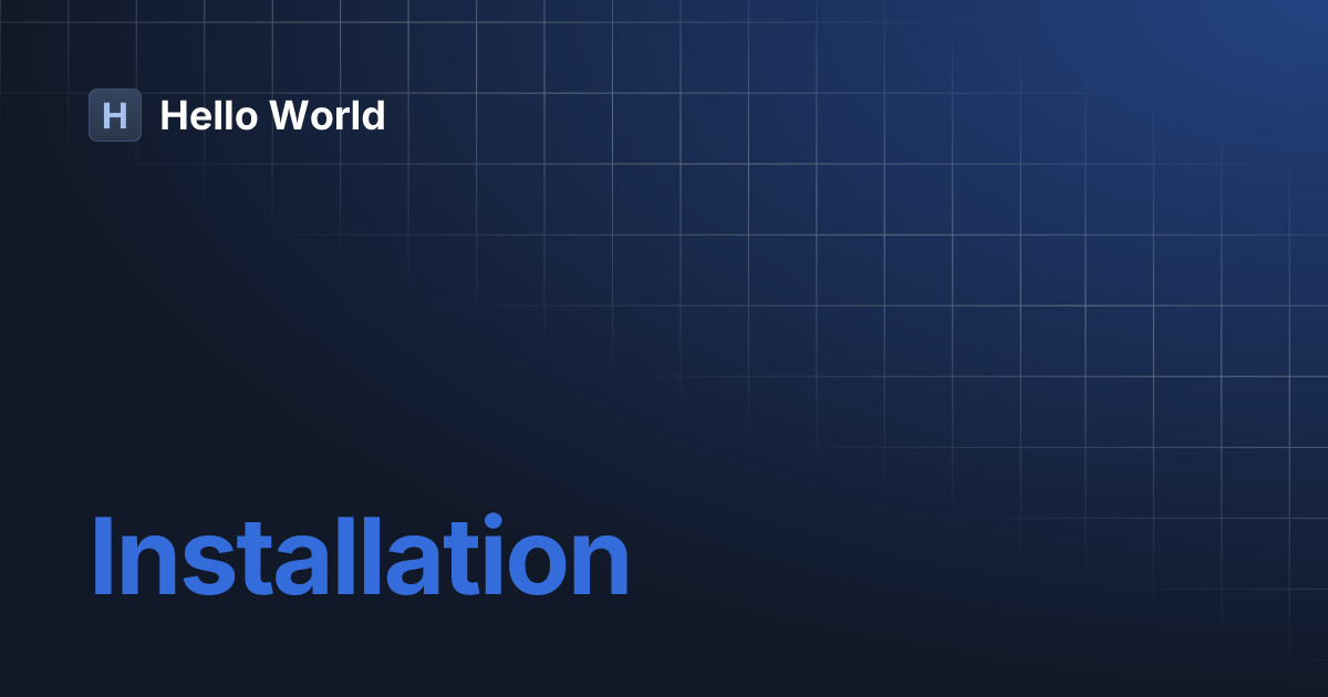Installation | Hello World